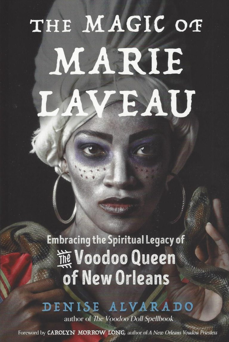 The Magic of Marie Laveau: Embracing the Spiritual Legacy of the Voodoo ...