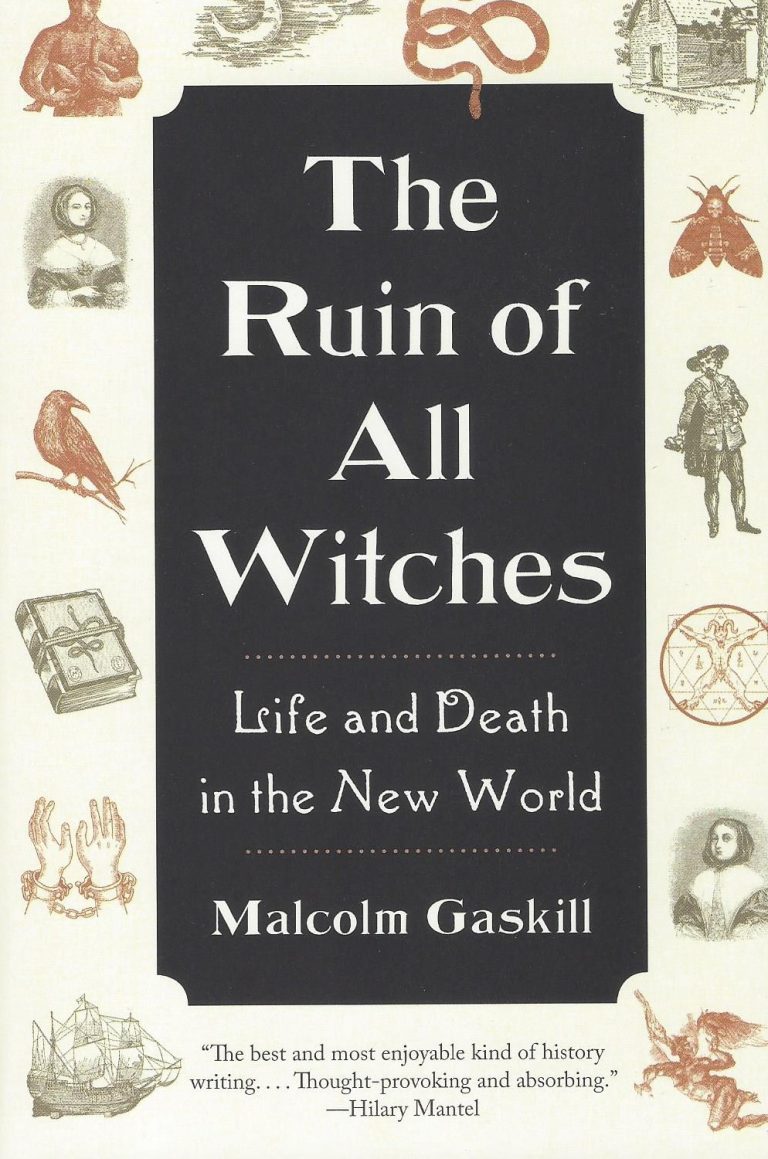 The Ruin of All Witches: Life and Death in the New World - Salem Witch ...